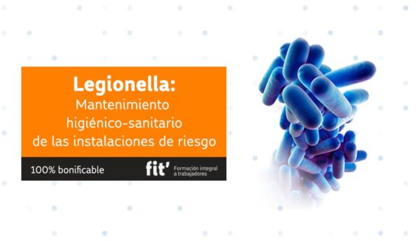 Legionella: Mantenimiento higiénico-sanitario - Fit Formación Online